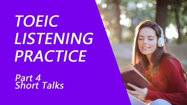 Tổng Hợp Các Mẹo Thi TOEIC Part 4 (Dễ Nhớ Và Hiệu Quả Nhất)